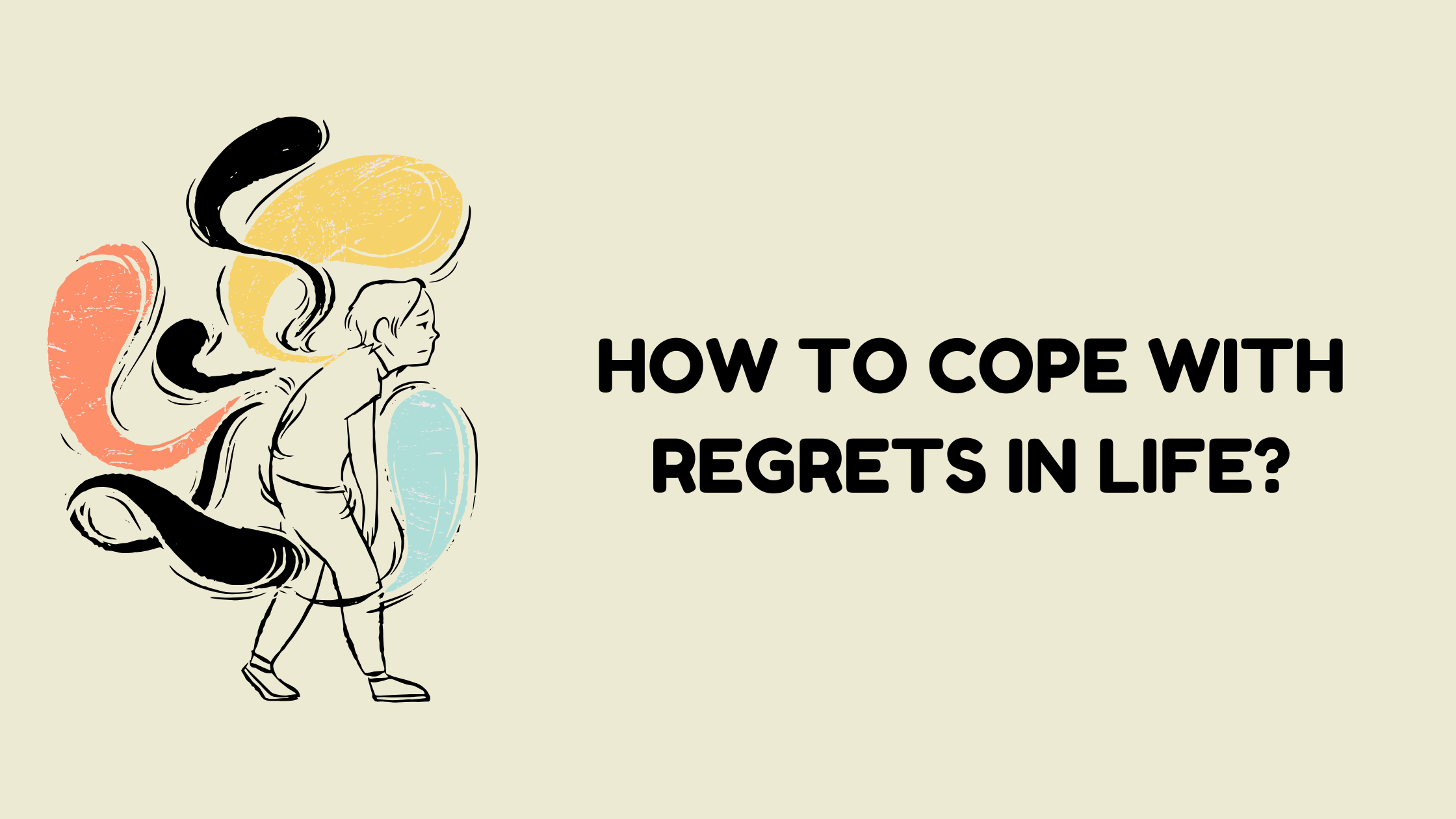How to Cope with Regrets in Life? - Motivation Quotes